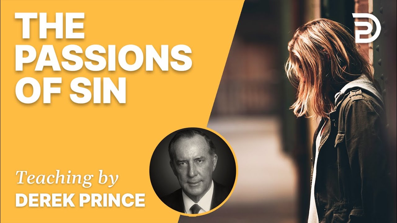 The Passions of Sin | Shorts | Watch | Derek Prince Ministries