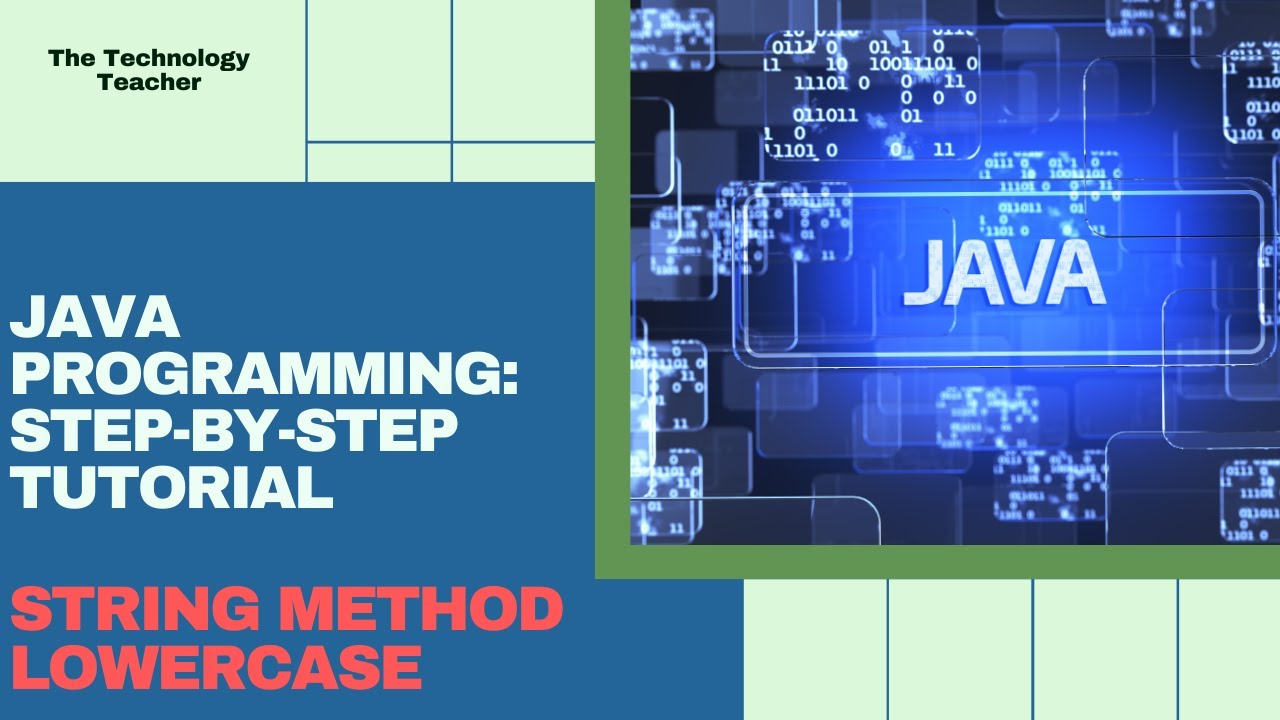 Java Tutorial: String Methods  - Lowercase