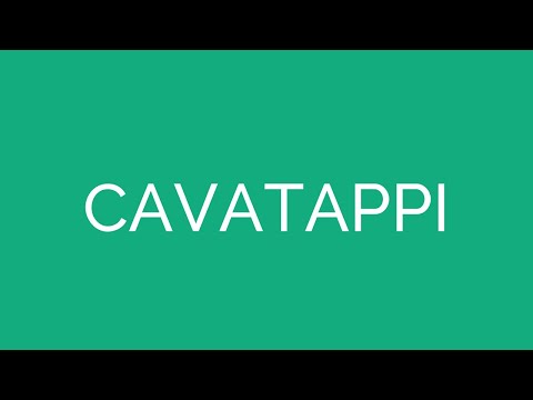 How To Pronounce Cavatappi