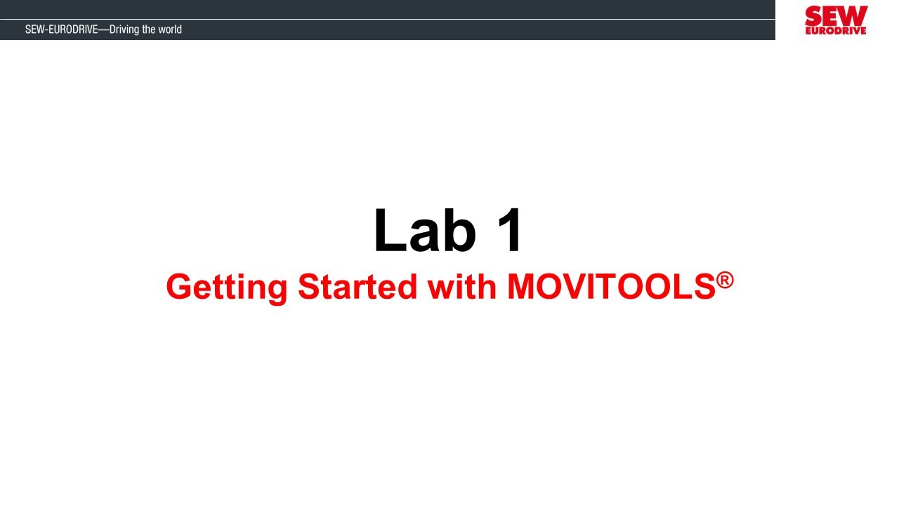 MOVIDRIVE® B Training Session 6 - Lab 1 - Getting Started with MOVITOOLS® MotionStudio
