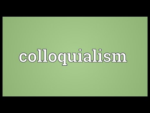 Colloquialism Meaning