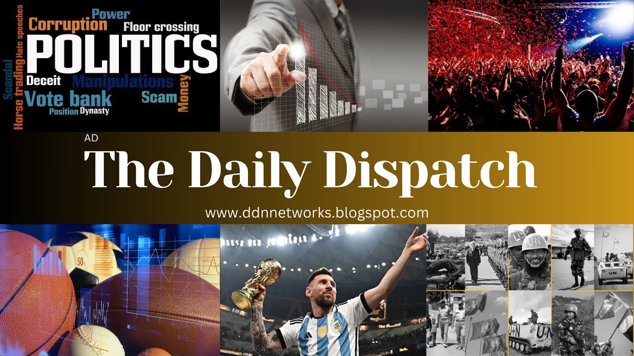 The Daily Dispatch:Navigating Current Affairs for Unparalleled Information Empowerment|Latest Update