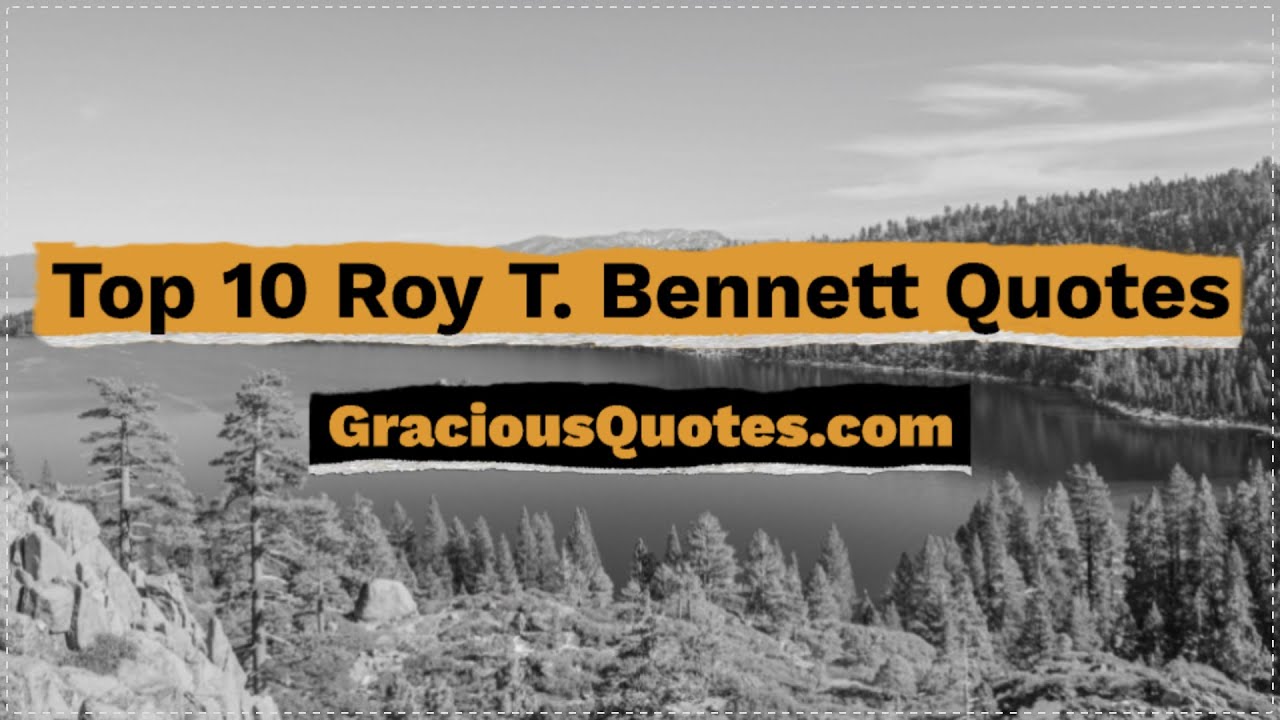 Top 10 Roy T. Bennett Quotes - Gracious Quotes