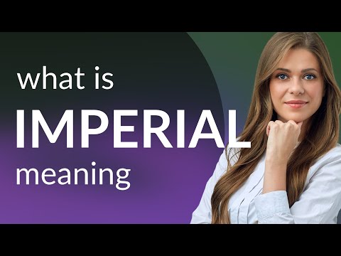 Imperial • IMPERIAL meaning