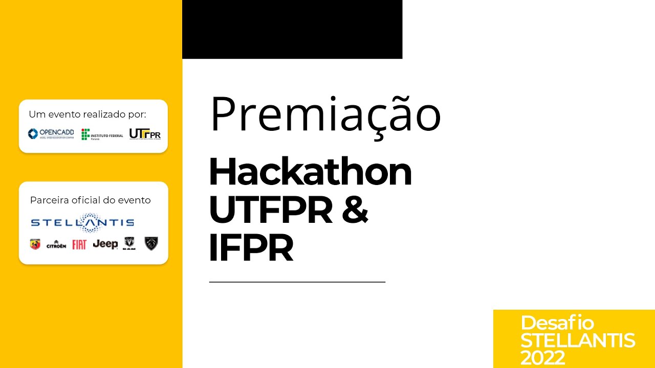 Cerimônia de Premiação do Hackathon UTFPR & IFPR Desafio Stellantis 2022