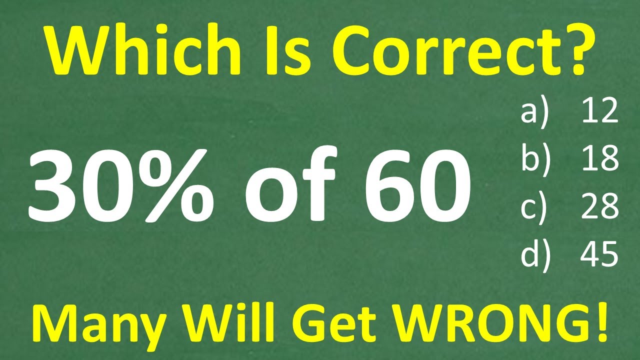 What’s 30% of 60? Many People Pick the Wrong Answer!