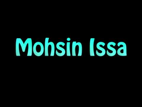 Learn How To Pronounce Mohsin Issa