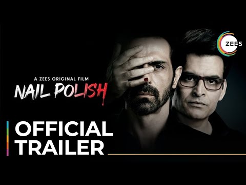 Nail Polish | Official Trailer | Arjun Rampal | A ZEE5 Original Film | Streaming Now On ZEE5 in USA
