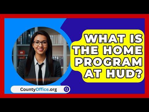 What Is The Home Program At HUD? - CountyOffice.org