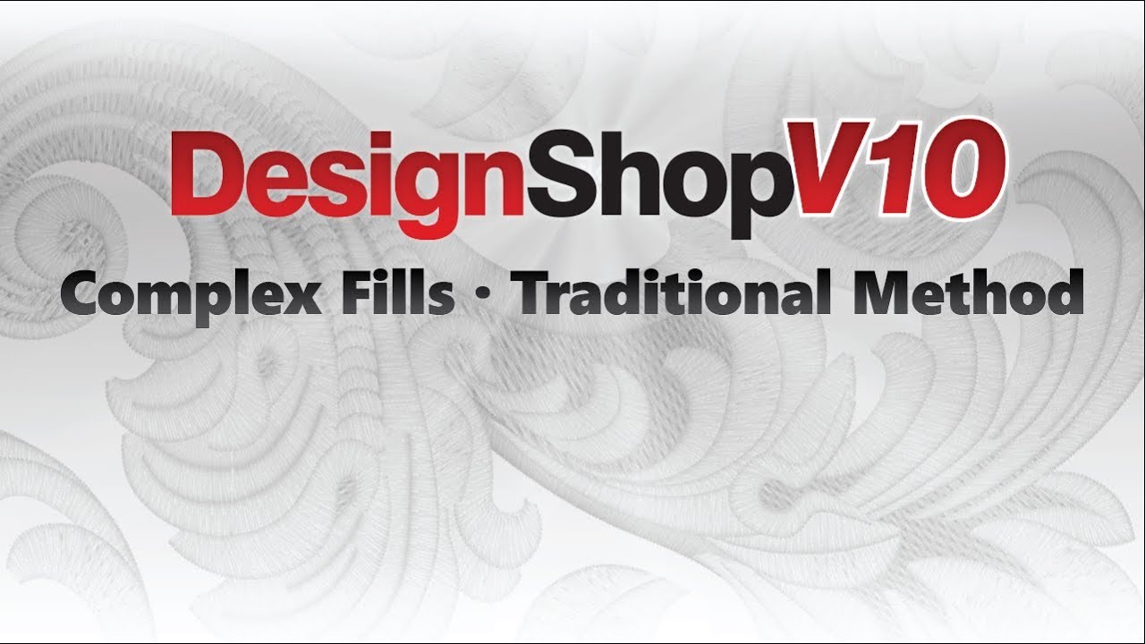 DesignShop V10 ~ Complex Fill Traditional Method