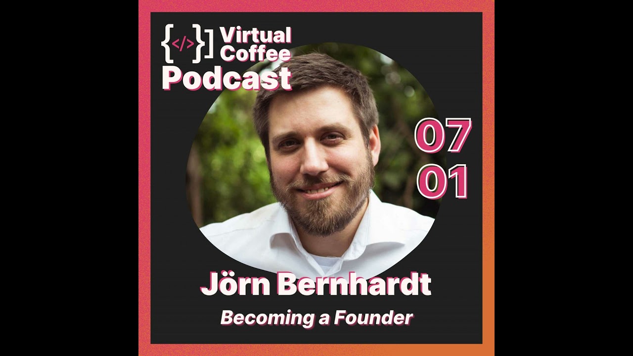 Jörn Bernhardt - Becoming a Founder
