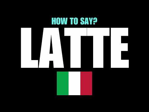 HOW TO PRONOUNCE LATTE CORRECTLY? NATIVE ITALIAN PRONUNCIATION