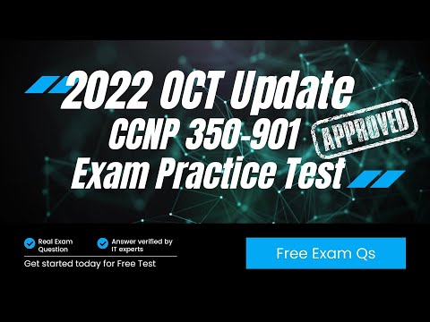2022 OCT Updated CCNP 350-901 Real Exam Questions