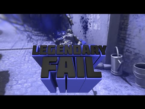 Steam Community :: Video :: LEGENDARY FAIL