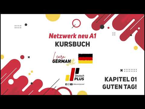 Netzwerk neu Kursbuch - A1 (Audio) | KAPITEL – 01 | Guten Tag !