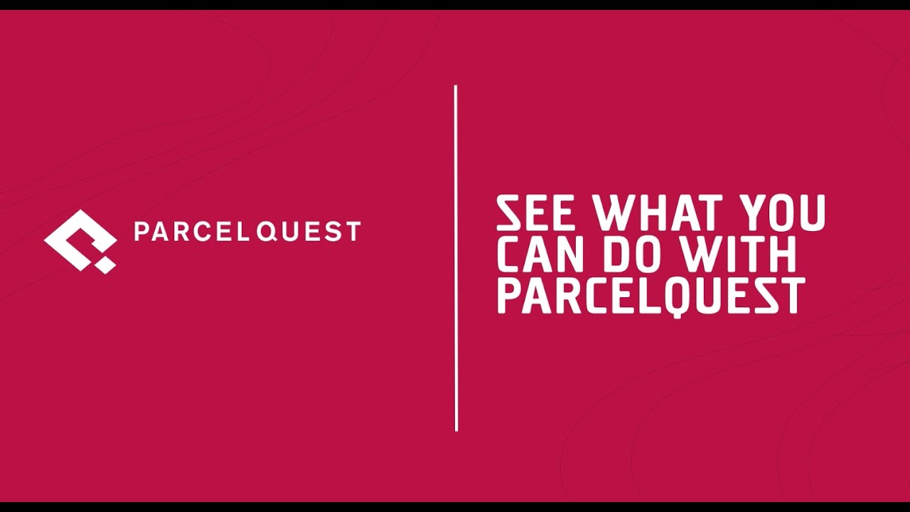 See what you can do with ParcelQuest