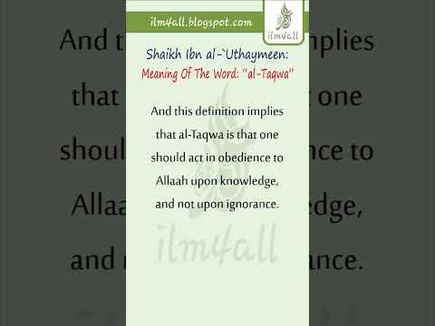 Meaning of al-Taqwa - Shaikh Ibn al-`Uthaymeen