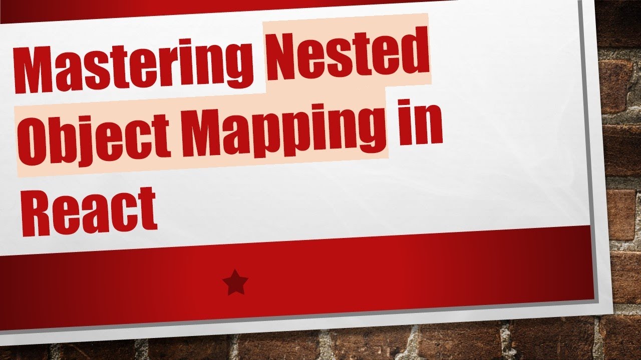 Mastering Nested Object Mapping in React