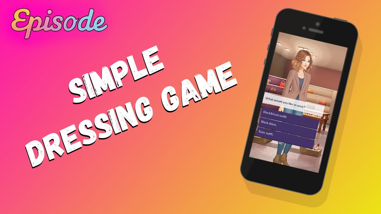 EPISODE: Simple dressing game