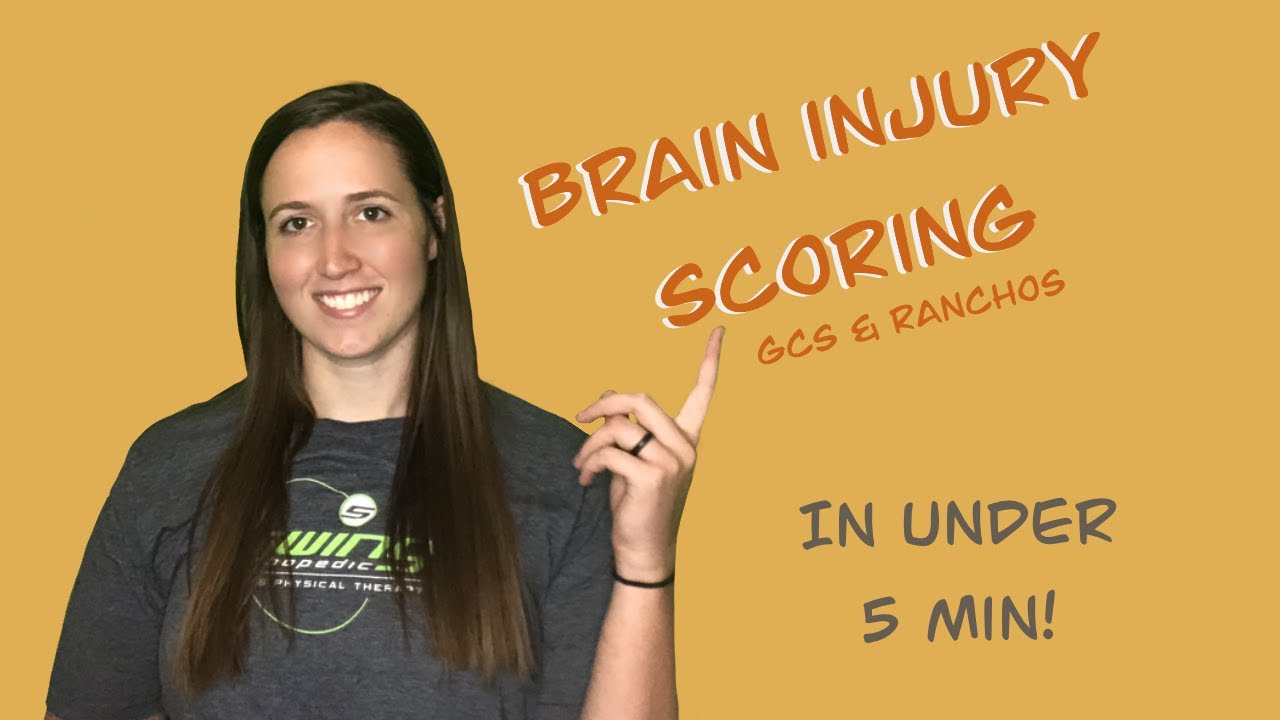 Brain Injury Scoring (Glasgow Coma Scale & Ranchos Los Amigos)