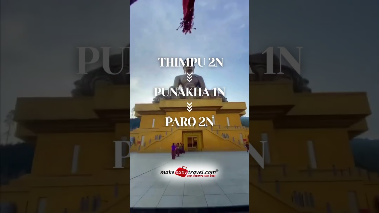 Bhutan Tour Package 5N 6D | Land of the Thunder Dragon | Thimphu Punakha Paro Trip Starting ₹22,900