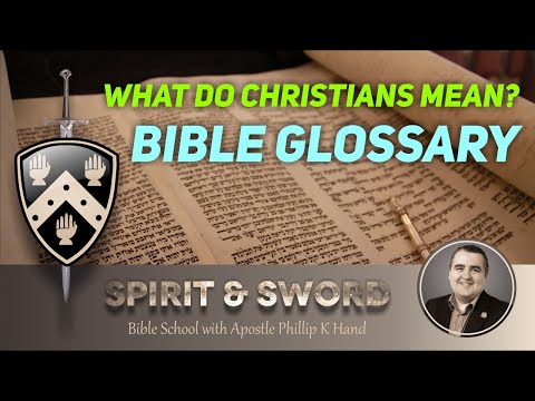 Spirit & Sword | What do Christians mean when they say? | Bible Glossary