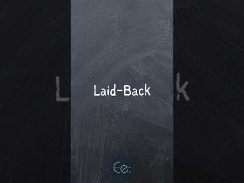 Laid-Back 🛋️ What Does It Mean? by English explained #phrases #expression #words #casual #meaning