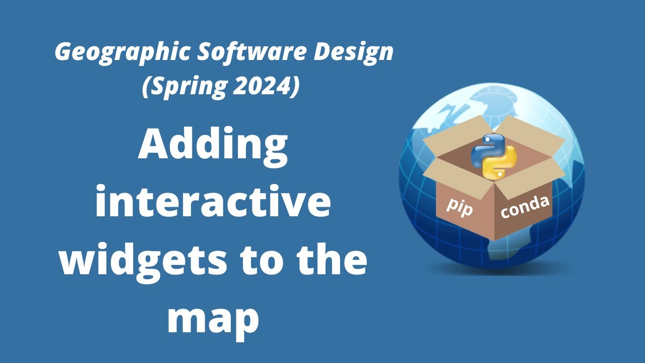 Geographic Software Design Week 11: Adding interactive widgets to the map