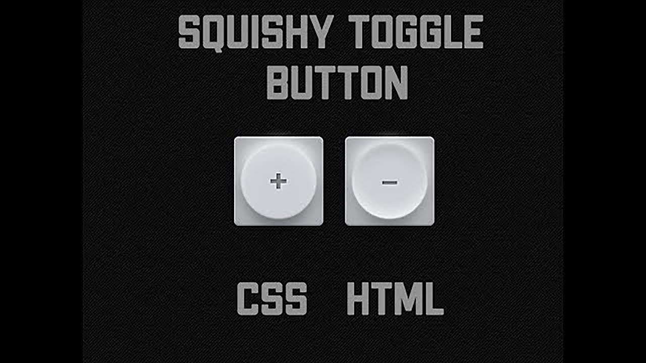 How To Create An Animated Squishy Toggle Button Using Only HTML5 & CSS3