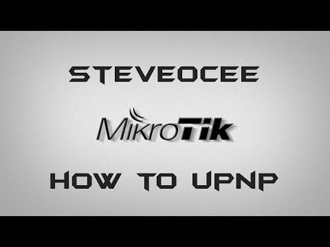 MikroTik UPnP tutorial through winbox – Steveocee