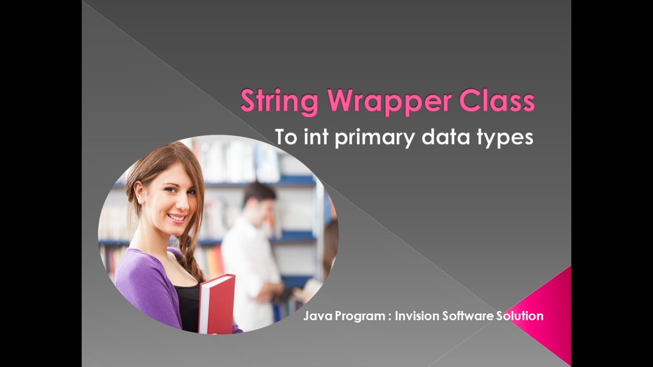 How to Convert String Wrapper Class Value to int data types in Java Program?