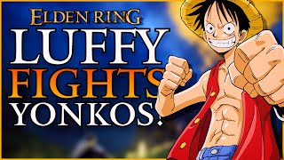 Luffy Fights Yonkos in Elden Ring at Elden Ring Nexus - Mods and Community
