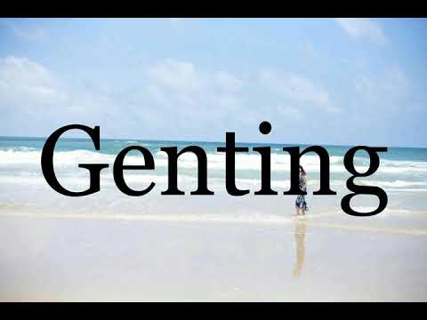 How To Pronounce Genting🌈🌈🌈🌈🌈🌈Pronunciation Of Genting
