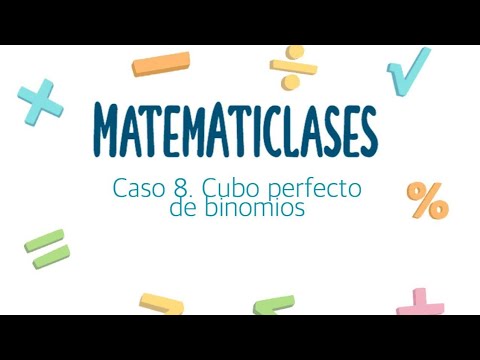 Caso 8. Cubo perfecto de binomios