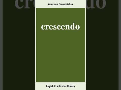 crescendo, How to Say or Pronounce CRESCENDO in American, British English, Pronunciation