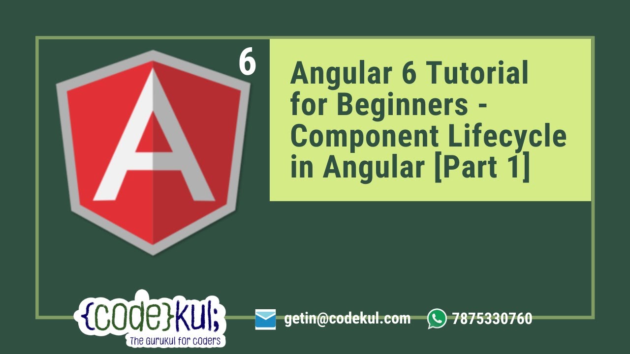 Angular 6 Tutorial for Beginners - Component Lifecycle in Angular [Part 1]