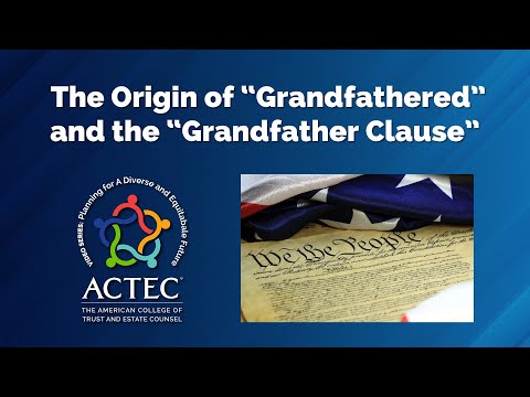 The Origin of “Grandfathered” and the Grandfather Clause
