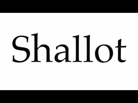 How to Pronounce Shallot