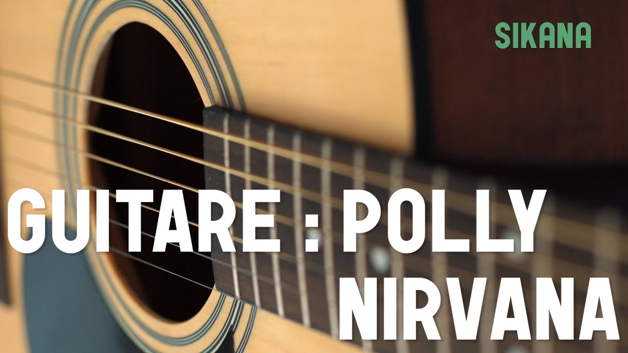 Nirvana - Polly - Apprendre à jouer de la guitare | Sikana