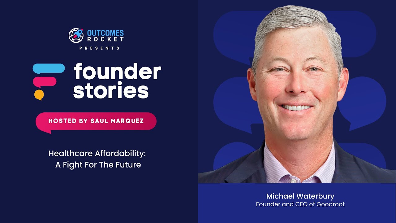 Healthcare Affordability: A Fight For The Future with Michael Waterbury, Founder and CEO of Goodroot