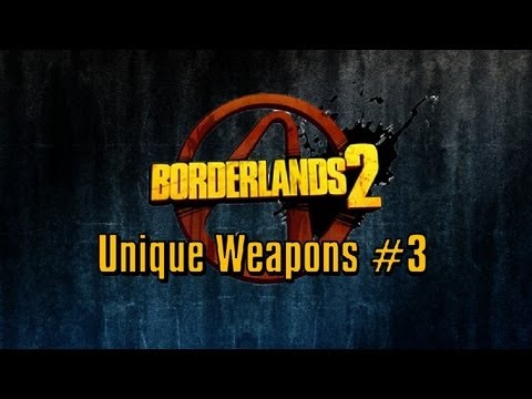 Steam Community :: Video :: Borderlands 2: Unique Weapons Showcase ...