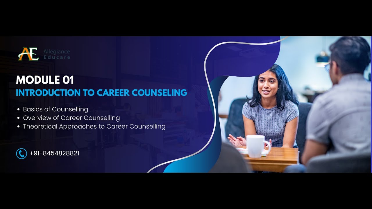 Career Counselling Certification Course | Module 01: Introduction to Career Counseling