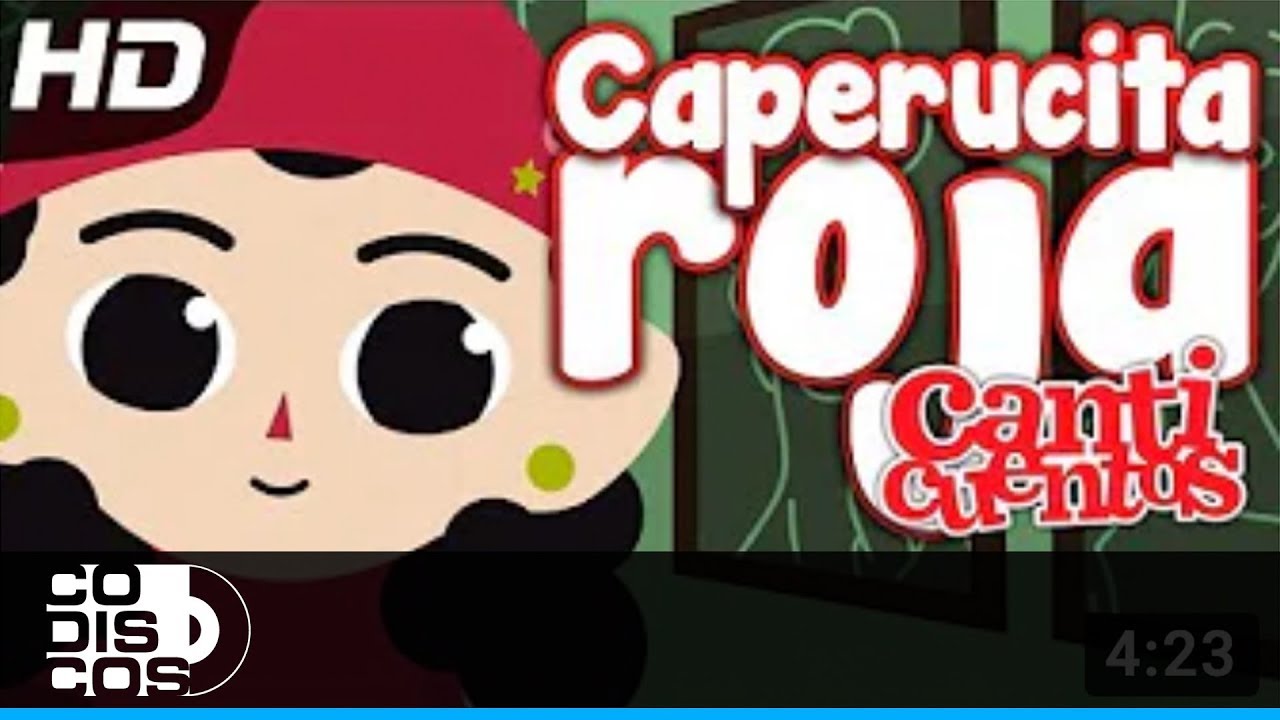 Caperucita Roja, Cuento Infantil - Canticuentos