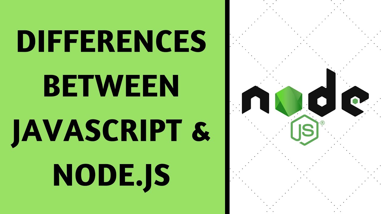 Differences Between JavaScript & Node.js
