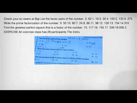 Check your an swers at Bigl List the factor pairs of the number. 3. 63 1. 16 2. 30 4. 100 5. 135 6.