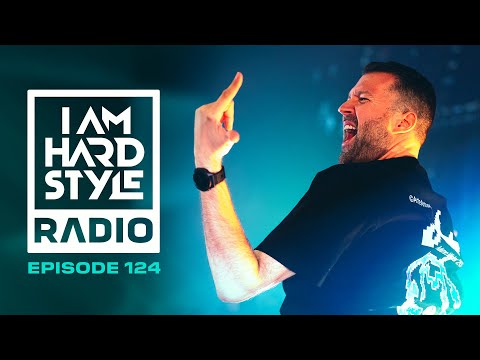 I AM HARDSTYLE Radio Episode 124 by Brennan Heart