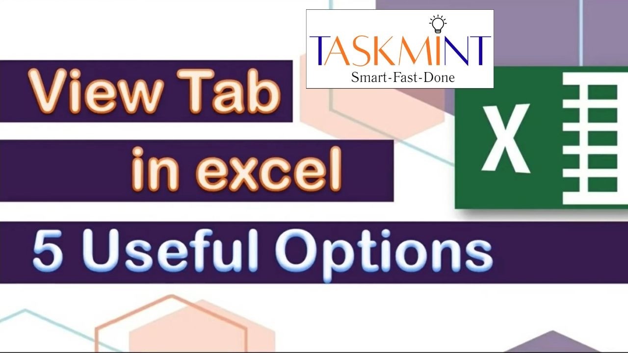 5 Useful View Tab Options in Excel 🔍 | Quick Tips | TaskMint