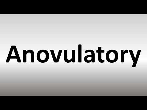 How to Pronounce Anovulatory