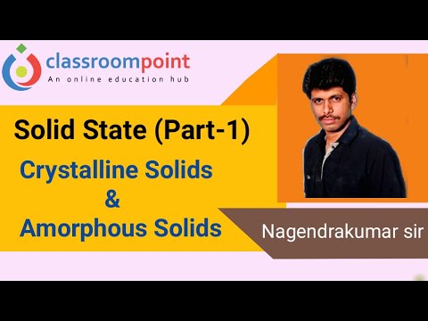 Solid State part-1 (crystalline solids and Amorphous solids)