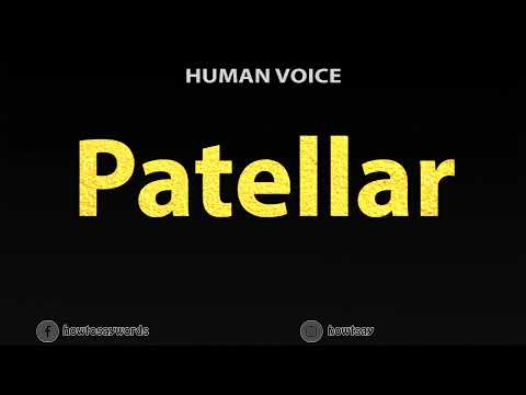 How To Pronounce Patellar